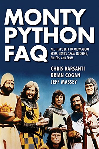 And Now For Something Completely Different The Monty Python Faq Critical Blast